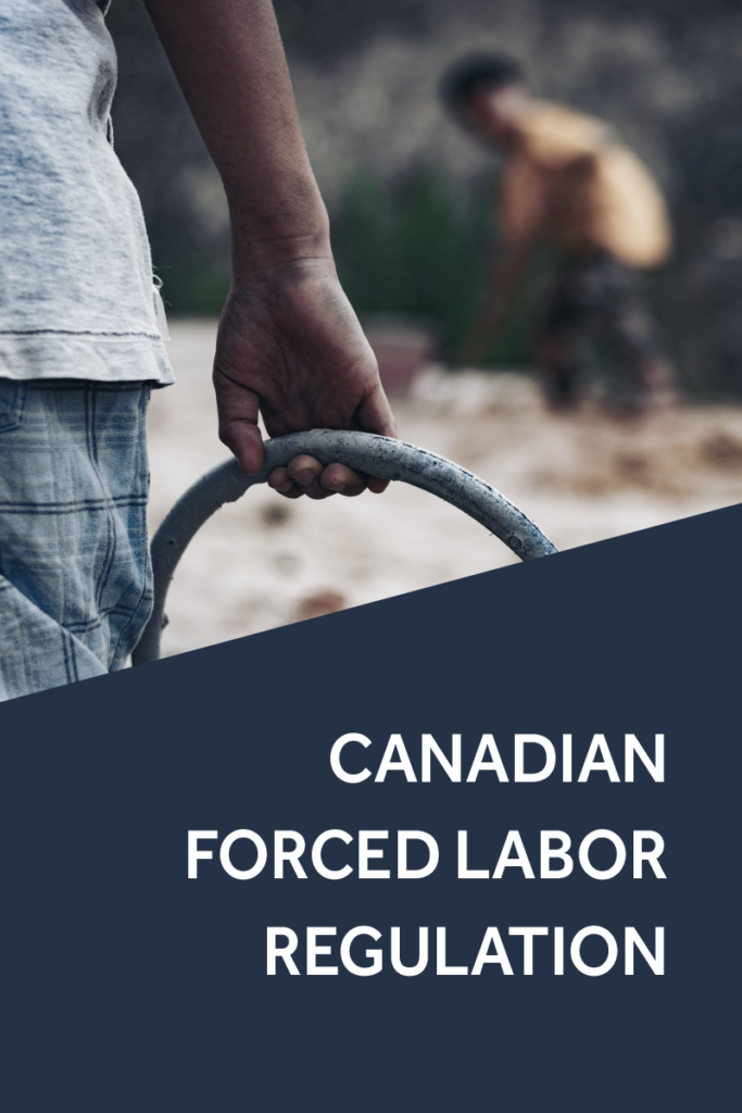Canadian Forced Labour Regulation Now in Effect - GreenSoft Technology ...