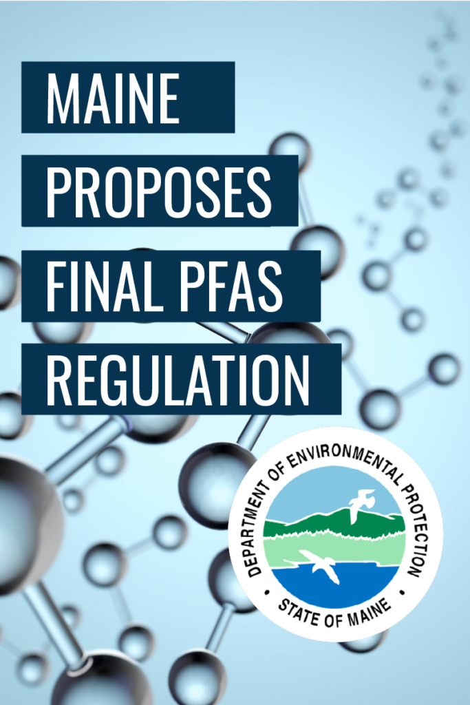 Maine Proposes Final Text for PFAS Regulation - Maine PFAS Ban