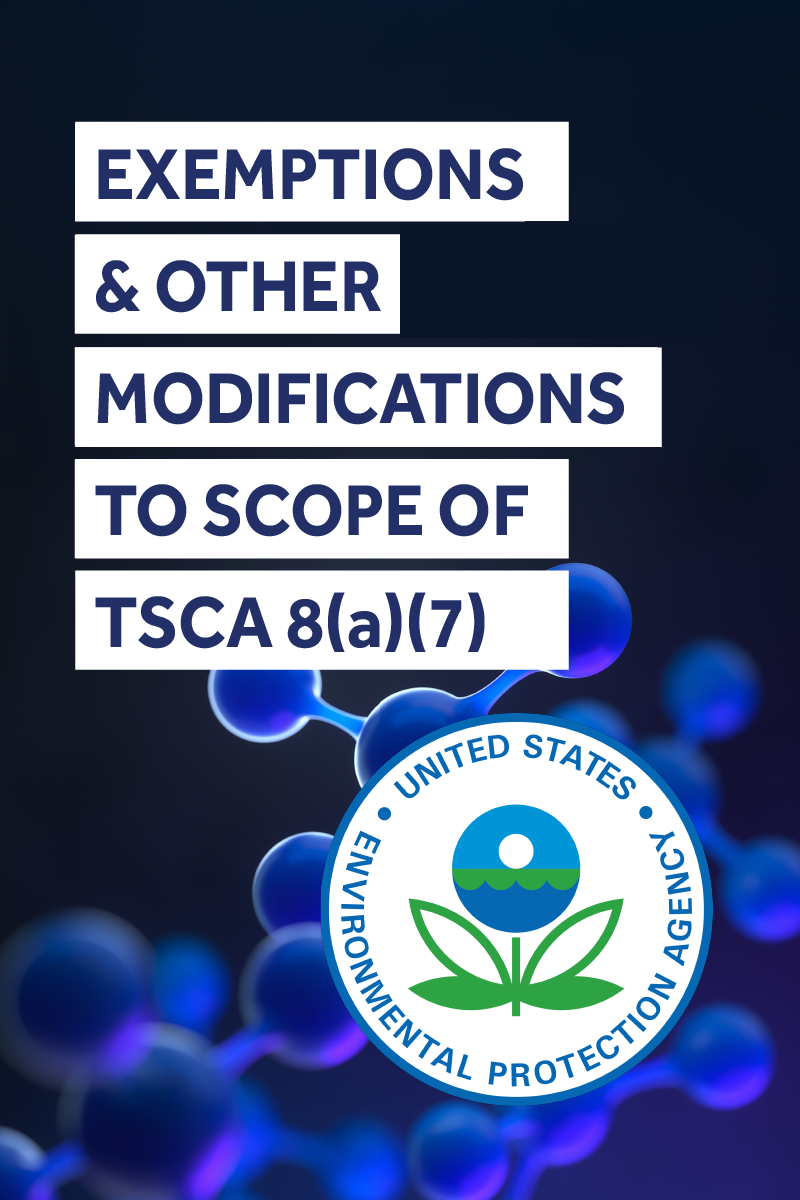 Exemptions, Modifications to Scope of TSCA 8(A)(7) PFAS Rule Planned